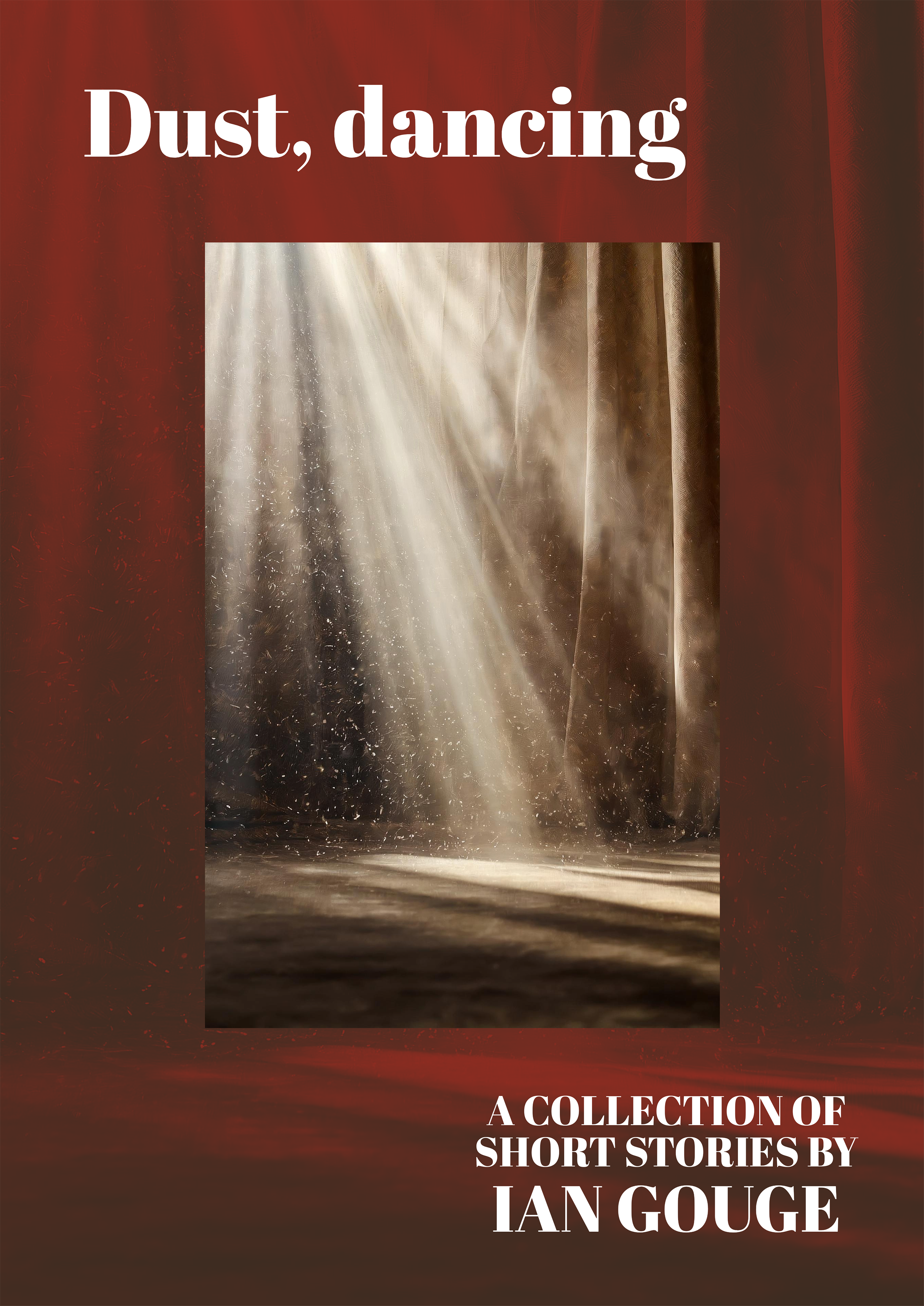 “Dust, dancing” – Ian Gouge – Writer